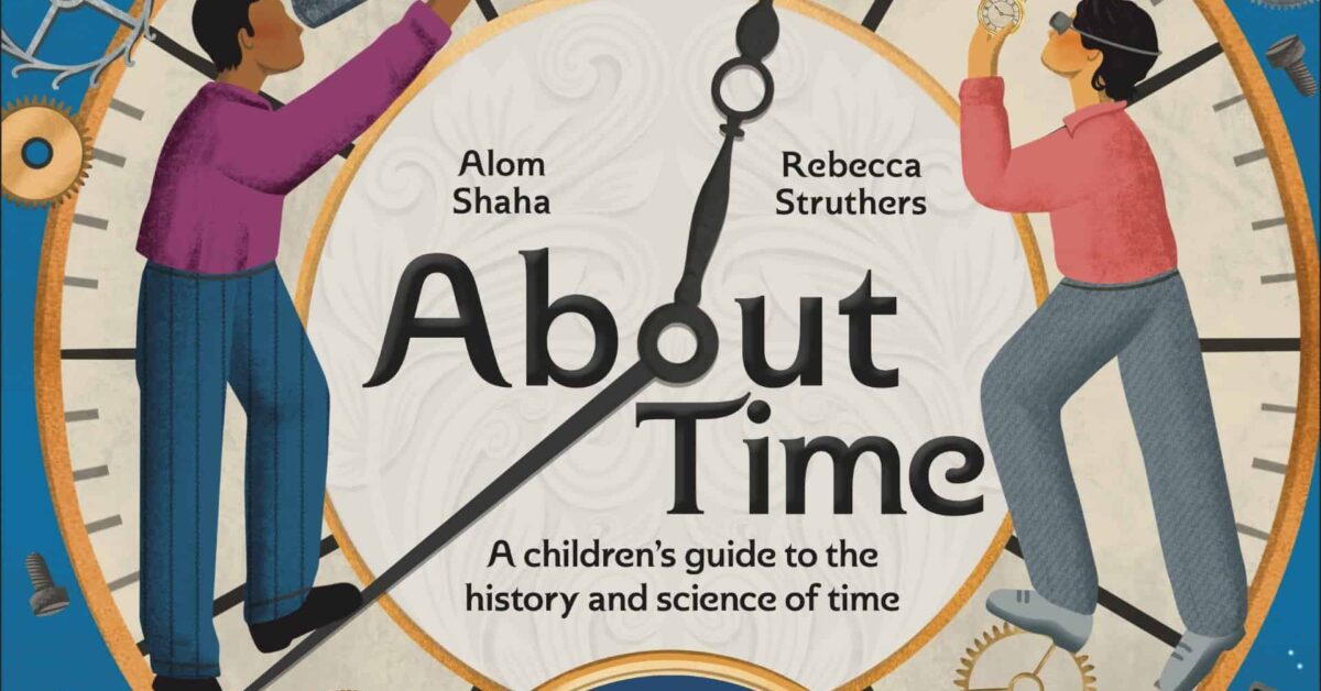 New Children’s Book ‘About Time’ Explores Science And History Of ...